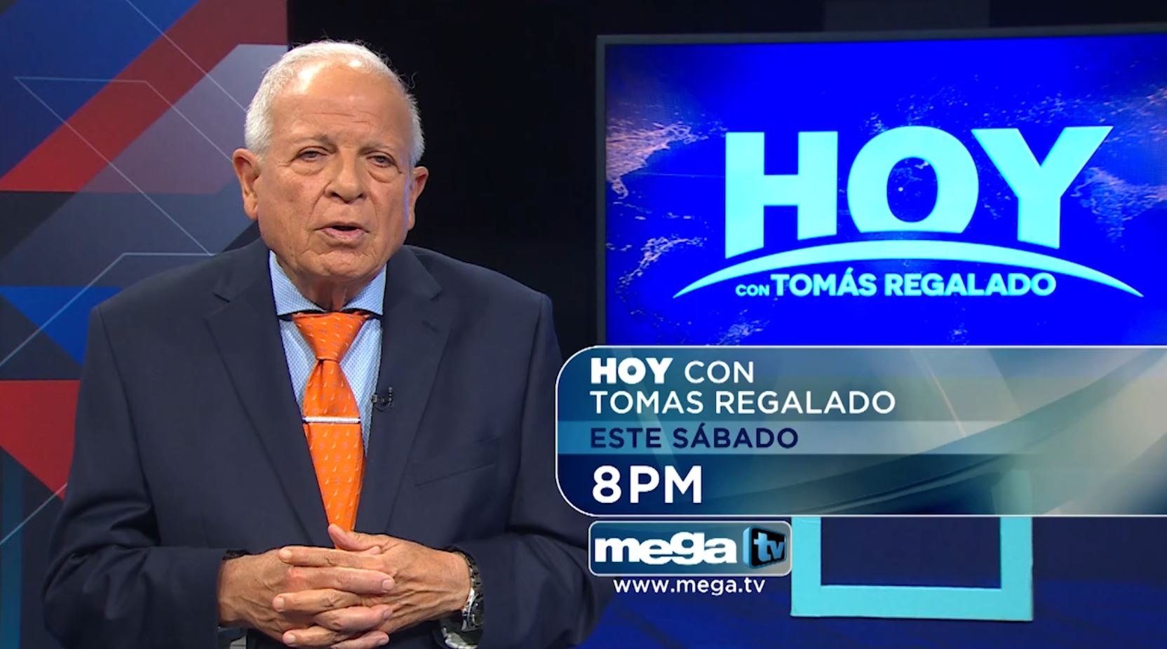'Hoy con Tomás Regalado' este sábado 12 de Agosto 8pm por Mega TV • Mega TV